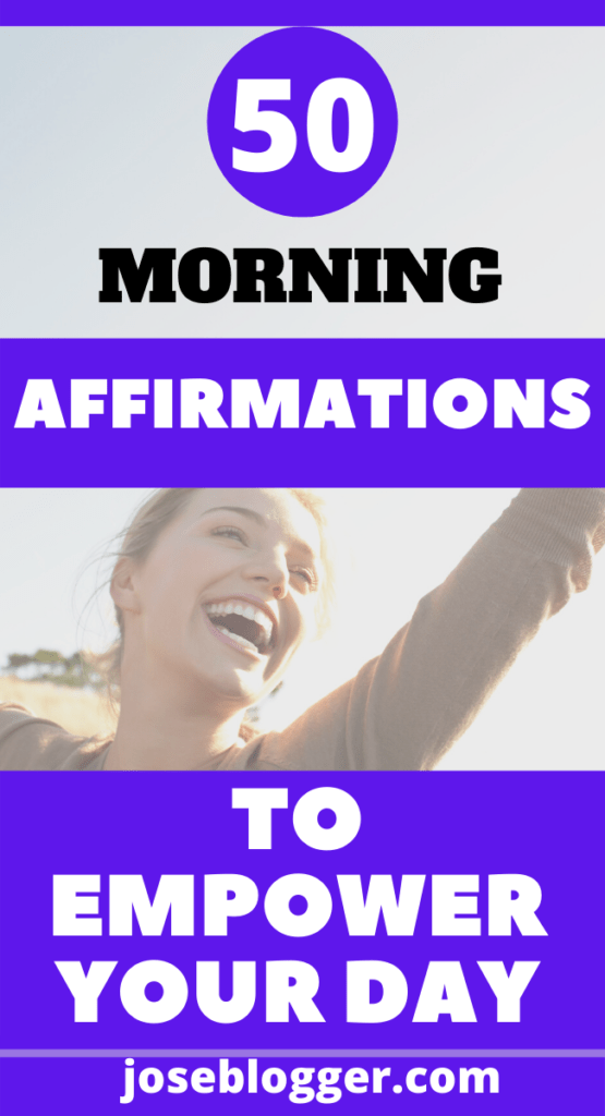 50 Powerful morning affirmations to empower your day
